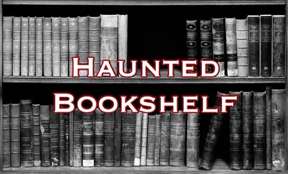 Introducing- The Haunted Bookshelf